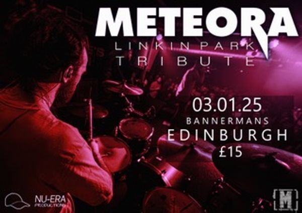 Meteora : Edinburgh Bannerman’s 3rd Jan 2025 3.5 *** - One4ReviewOne4Review
